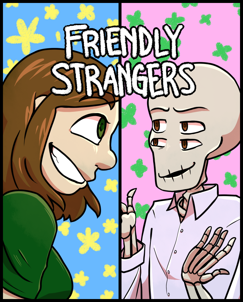 Friendly Strangers – Updates every Sunday